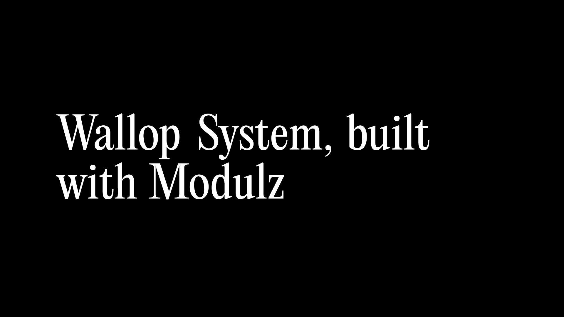 Wallop System, built with Modulz